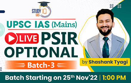 UPSC IAS (Mains) LIVE PSIR Optional Batch 3