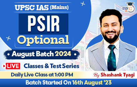 UPSC IAS (Mains) PSIR Optional Live 2024 (Comprehensive) August Batch