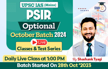 UPSC IAS (Mains) PSIR Optional Live 2024 (Comprehensive) October Batch