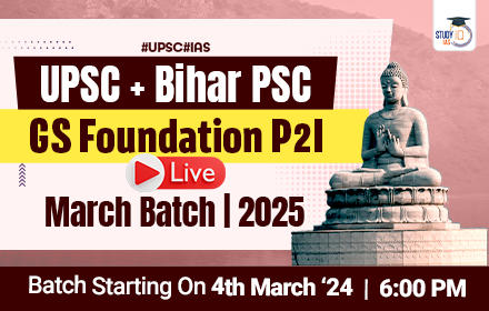 UPSC + BPSC Live GS Foundation 2025 P2I March Batch