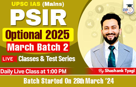 UPSC IAS (Mains) PSIR Optional Live 2025 (Comprehensive) March Batch 2