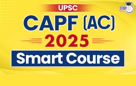 UPSC CAPF AC Online Coaching 2025, Enroll Now in Smart Batch