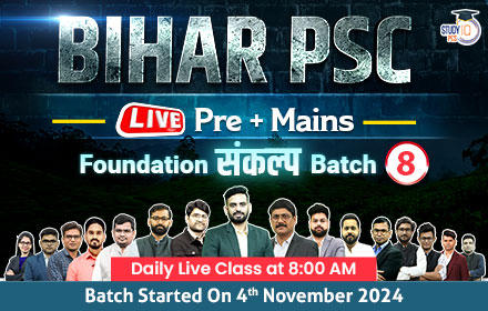 Bihar PSC (Pre + Mains) Live Foundation Sankalp Batch 8